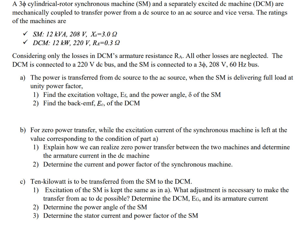 Solved A 3ϕ cylindrical-rotor synchronous machine (SM) and a | Chegg.com