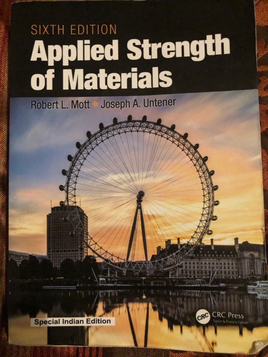 Solved SIXTH EDITION Applied Strength of Materials Robert L. | Chegg.com