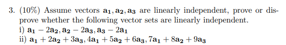 Solved 3. (10\%) Assume vectors a1,a2,a3 are linearly | Chegg.com