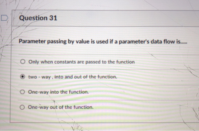 Solved D I, Question 31 Parameter passing by value is used | Chegg.com