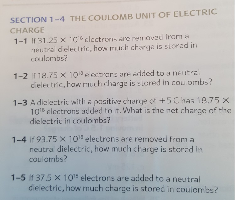 Solved SECTION 1-4 THE COULOMB UNIT OF ELECTRIC CHARGE 1-1 | Chegg.com