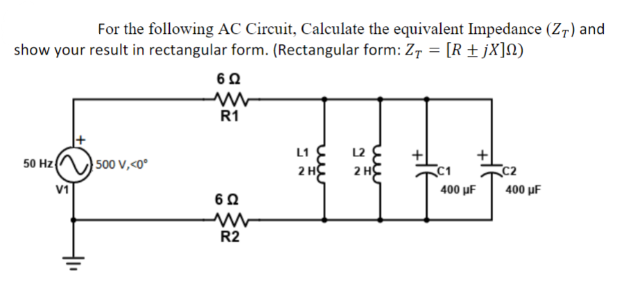 Solved For the following AC Circuit, Calculate the | Chegg.com