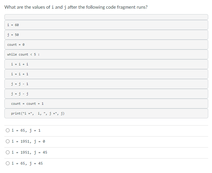 Solved What are the values of i and j after the following | Chegg.com