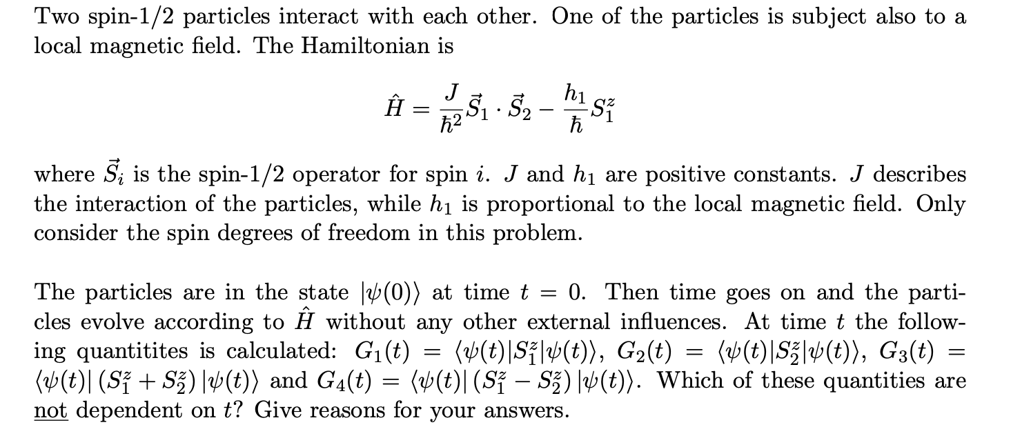 Solved Two spin- 1/2 particles interact with each other. One | Chegg.com