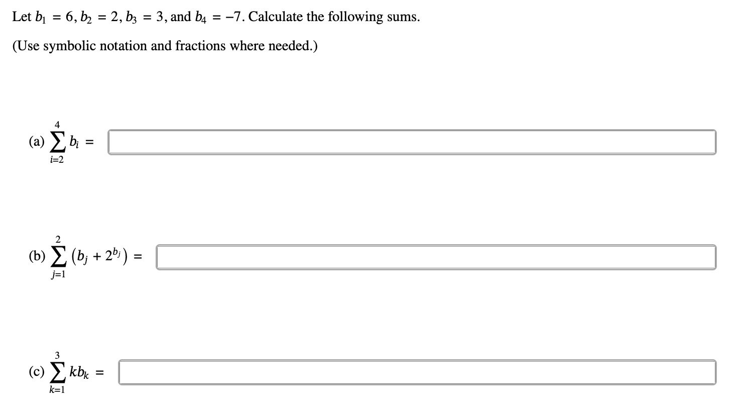 Solved Let b1=6,b2=2,b3=3, and b4=−7. Calculate the | Chegg.com