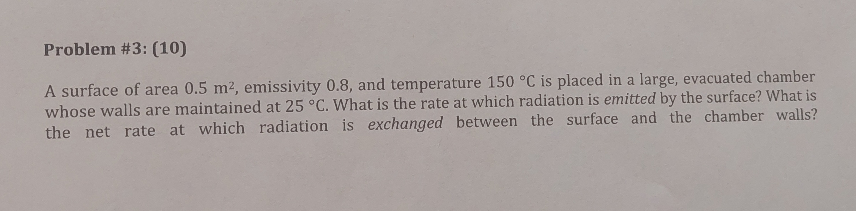Solved Problem #3: (10)A surface of area 0.5m2, ﻿emissivity | Chegg.com