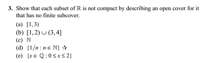 Solved 3. Show that each subset of R is not compact by | Chegg.com