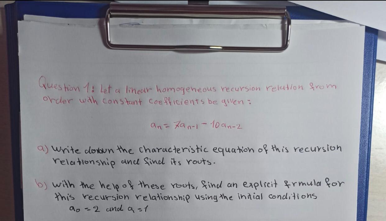 Solved Question 1: let a linear homogeneous recursion | Chegg.com