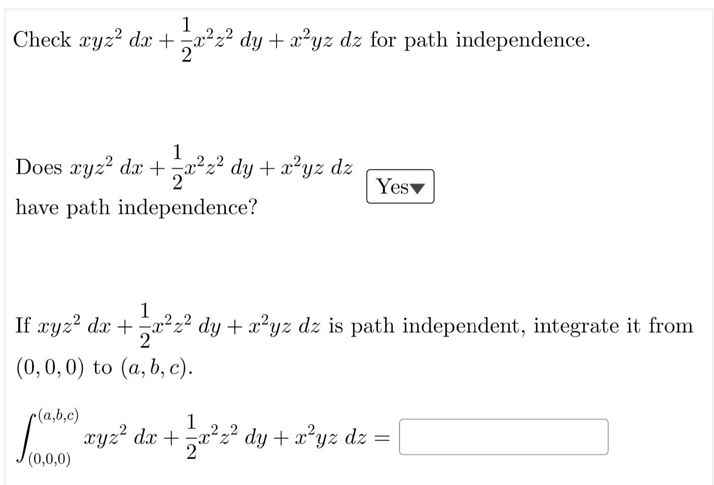 Solved Check xyz2dx+21x2z2dy+x2yzdz for path independence. | Chegg.com