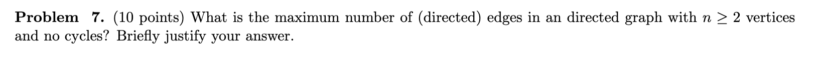 Solved Problem 7. (10 points) What is the maximum number of | Chegg.com