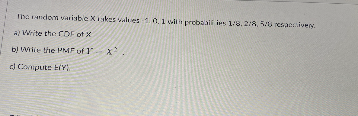 Solved The random variable X takes values -1, 0, 1 with | Chegg.com