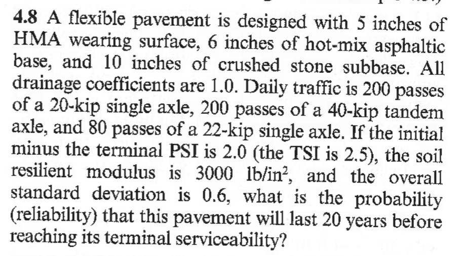 Solved 4.6 A flexible pavement has a SN of 3.8 (all drainage | Chegg.com