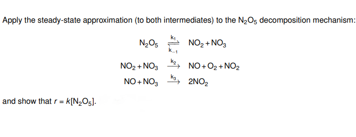 Solved Apply the steady-state approximation (to both | Chegg.com