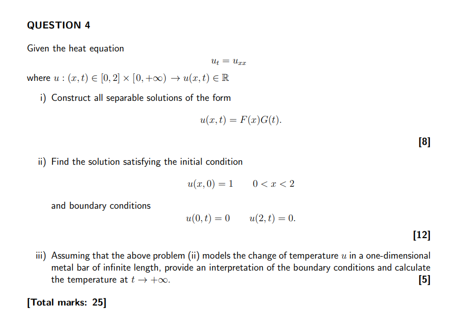 Solved QUESTION 4 Given the heat equation Ut = Uxx where u: | Chegg.com