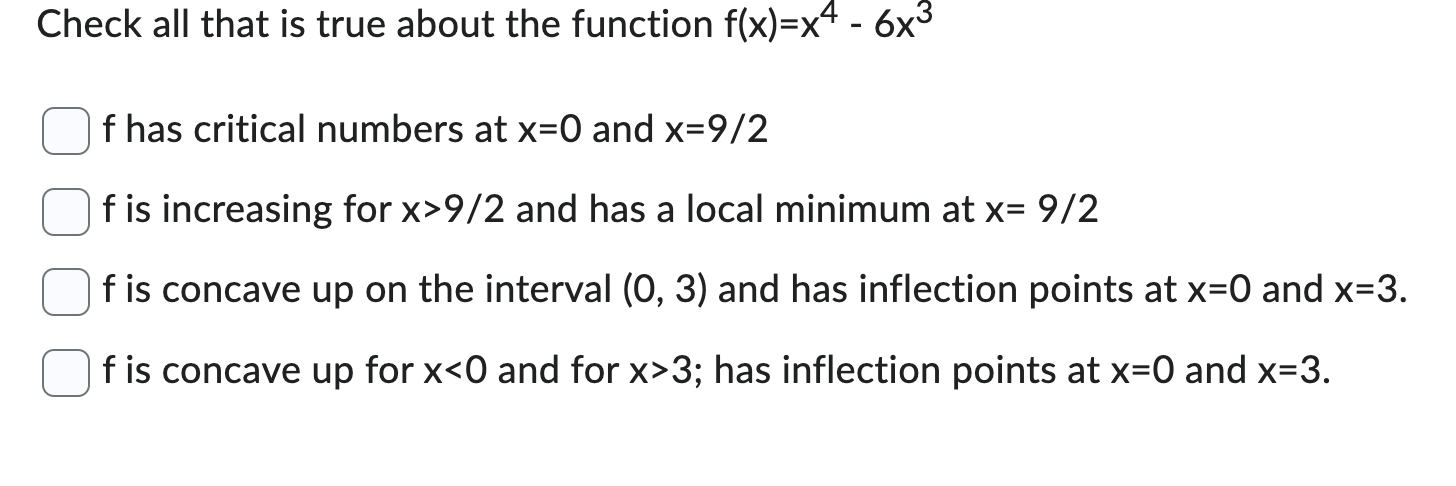 Solved Check all that is true about the function f(x)=x4−6x3 | Chegg.com