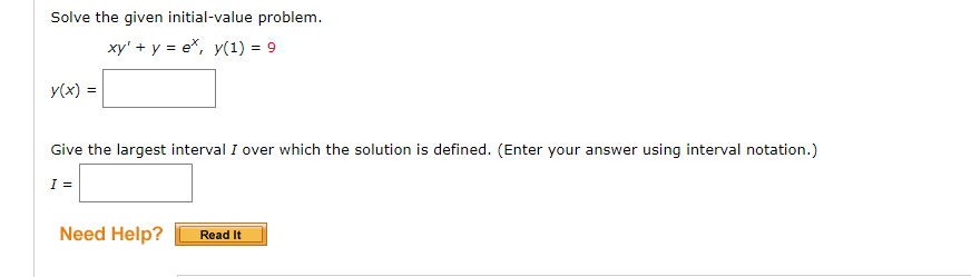 Solved Solve the given initial-value problem. xy' + y = e, | Chegg.com