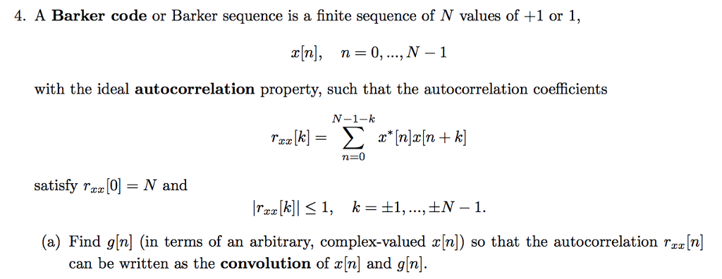 Solved 4. A Barker code or Barker sequence is a finite | Chegg.com