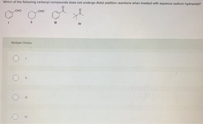 Solved Which of the following carbonyl compounds does not | Chegg.com