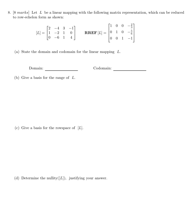 Solved 8. 8 marks Let L be a linear mapping with the | Chegg.com