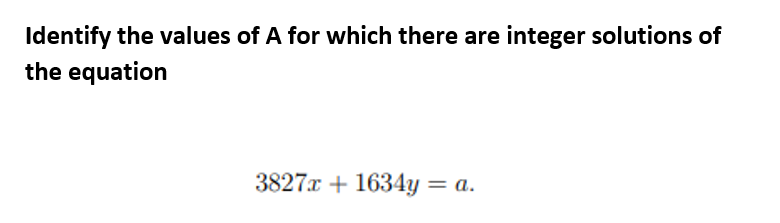 Solved Identify the values of A for which there are integer | Chegg.com