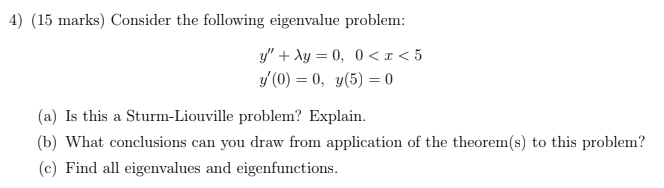 Solved 4) (15 marks) Consider the following eigenvalue | Chegg.com
