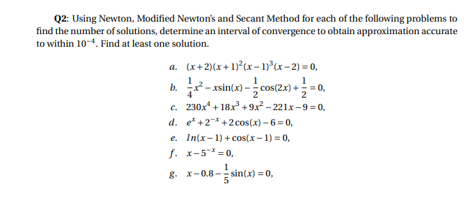Solved Q2: Using Newton, Modified Newton's and Secant Method | Chegg.com