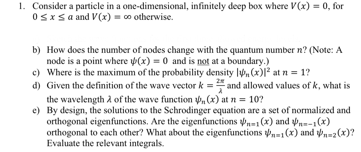 Solved 1. Consider a particle in a one-dimensional, | Chegg.com