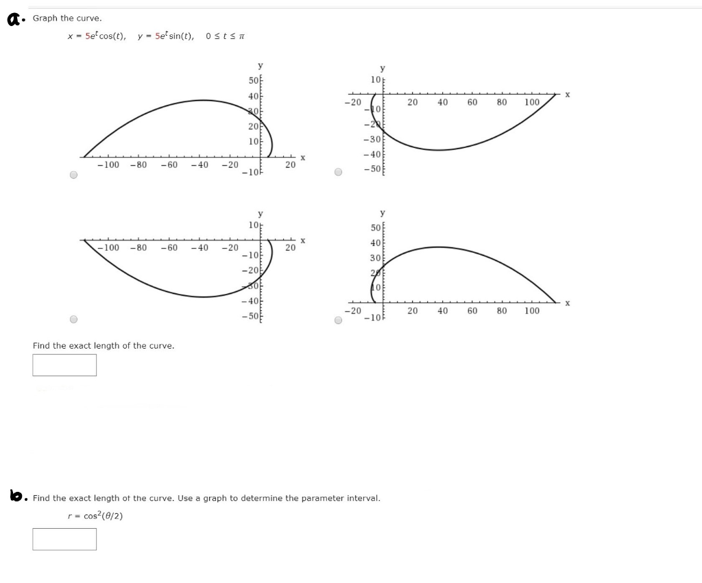Solved a. Graph the curve. x = 5e cos(t), y = 5e sin(t), | Chegg.com