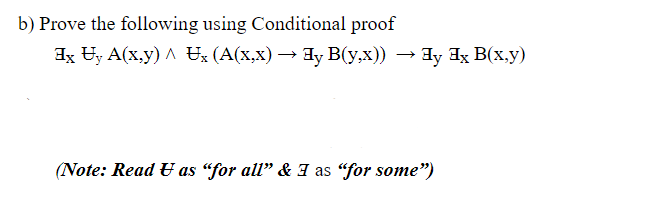 Solved b) Prove the following using Conditional proof Hy Uy | Chegg.com