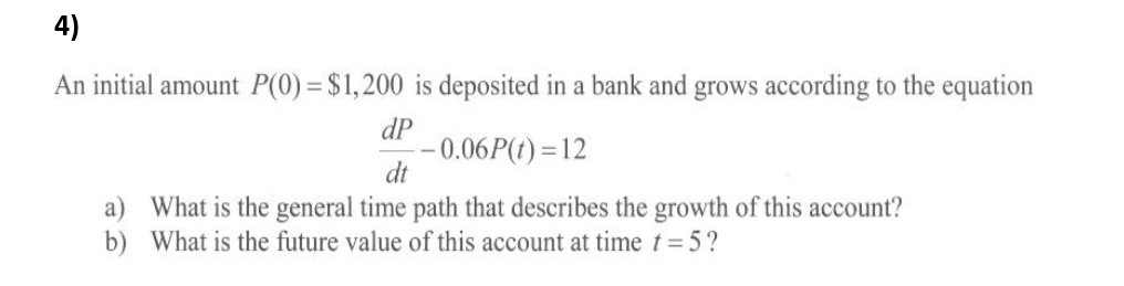 Solved An initial amount P(0)=$1,200 is deposited in a bank | Chegg.com