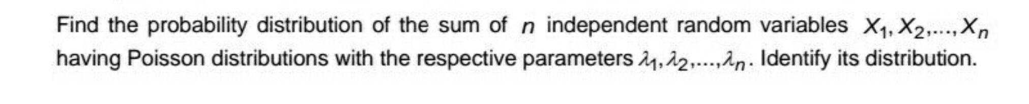 Solved Find the probability distribution of the sum of n | Chegg.com