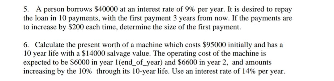 Solved 5. A person borrows $40000 at an interest rate of 9% | Chegg.com