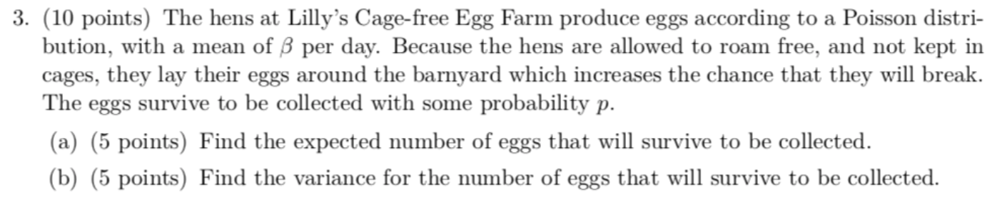 Solved 3. (10 points) The hens at Lilly's Cage-free Egg Farm | Chegg.com