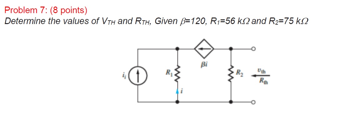 Solved Problem 7: (8 points) Determine the values of VTH and | Chegg.com
