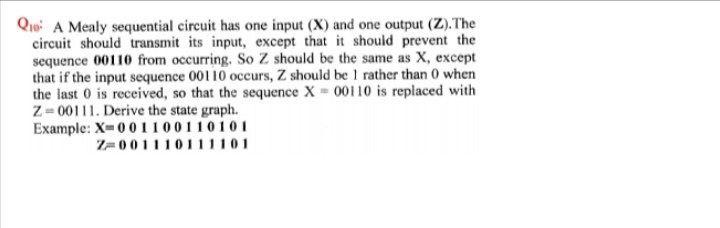 Solved Q. A Mealy sequential circuit has one input (X) and | Chegg.com