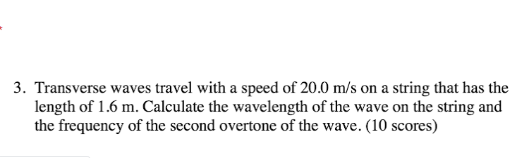Solved 3. Transverse waves travel with a speed of 20.0 m/s | Chegg.com