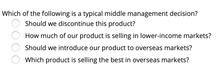 Which of the following is a typical middle management | Chegg.com