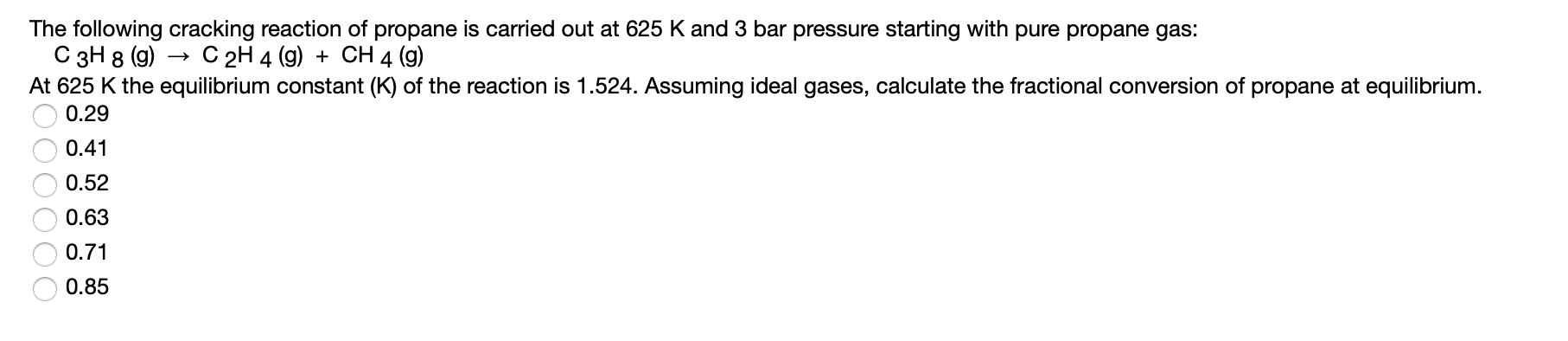 Solved - The following cracking reaction of propane is | Chegg.com