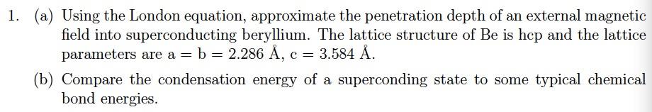 Solved 1. (a) Using the London equation, approximate the | Chegg.com