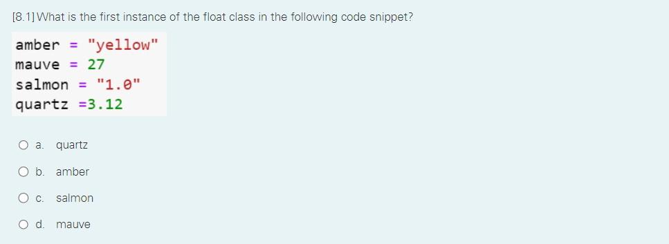 Solved [8.1] What is the first instance of the float class | Chegg.com