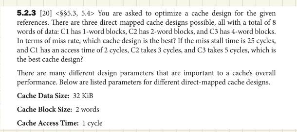 Solved 5.2.3 [20] $5.3,5.4> You are asked to optimize a | Chegg.com