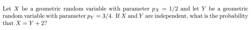 Solved Let X Be A Geometric Random Variable With Parameter 9009