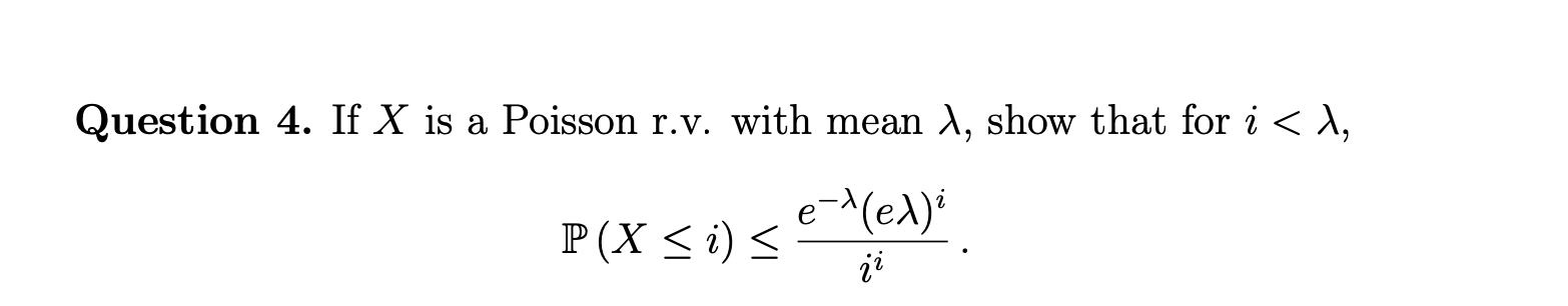 Solved Question 4. If X is a Poisson r.v. with mean λ, show | Chegg.com