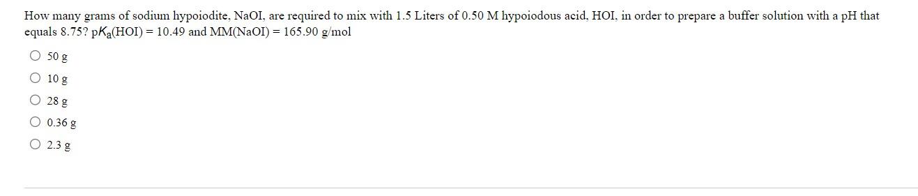 Solved How many grams of sodium hypoiodite, NaOI, are | Chegg.com