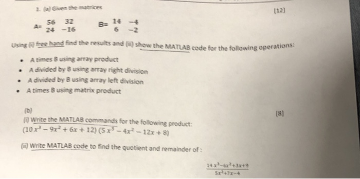 Solved 2. a Given the mabrices (12) 56 32 24 -16 14 -4 6 -2 | Chegg.com