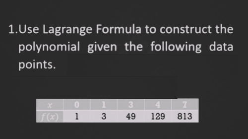 Solved 1.Use Lagrange Formula to construct the polynomial | Chegg.com