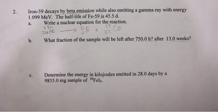 Solved 2. Iron-59 decays by beta emission while also | Chegg.com