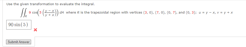 Solved Use the given transformation to evaluate the | Chegg.com