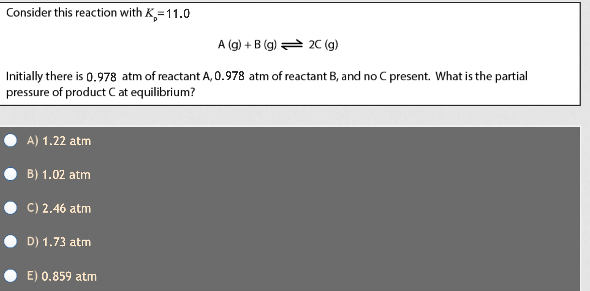 Solved Consider this reaction with Kp=11.0 A(g)+B(g)⇌2C( g) | Chegg.com