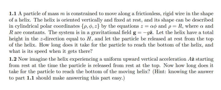 Solved 1.1 A particle of mass m is constrained to move along | Chegg.com